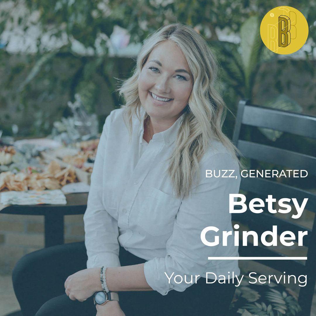 Buzz, Generated — Betsy Grinder (Your Daily Serving)
