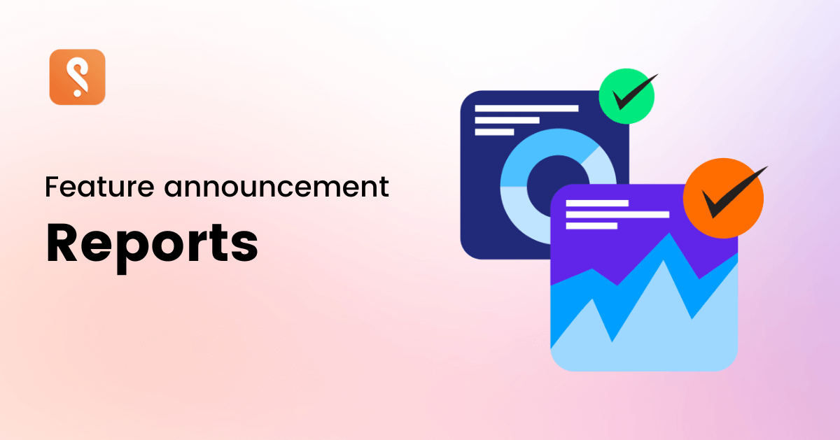 Feature announcement: Reports