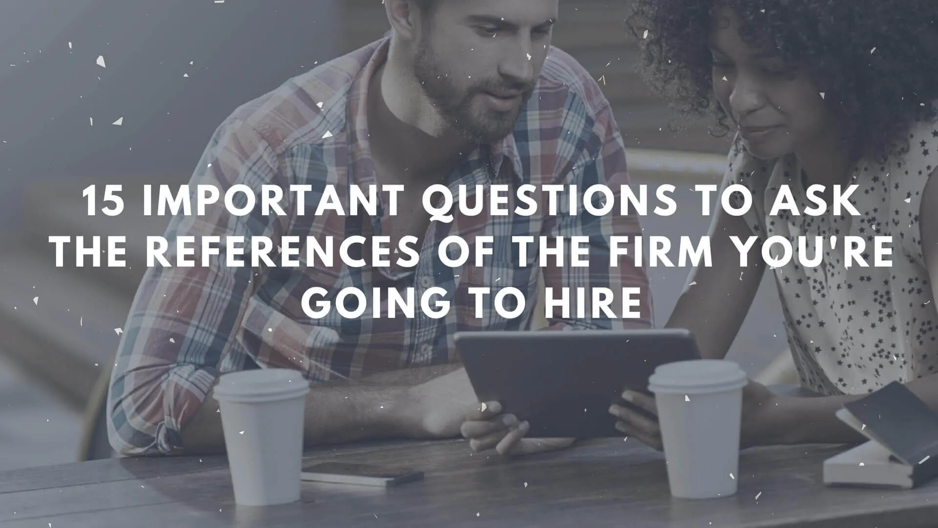 Top Questions To Ask The References Of The Consulting Firm Before ...