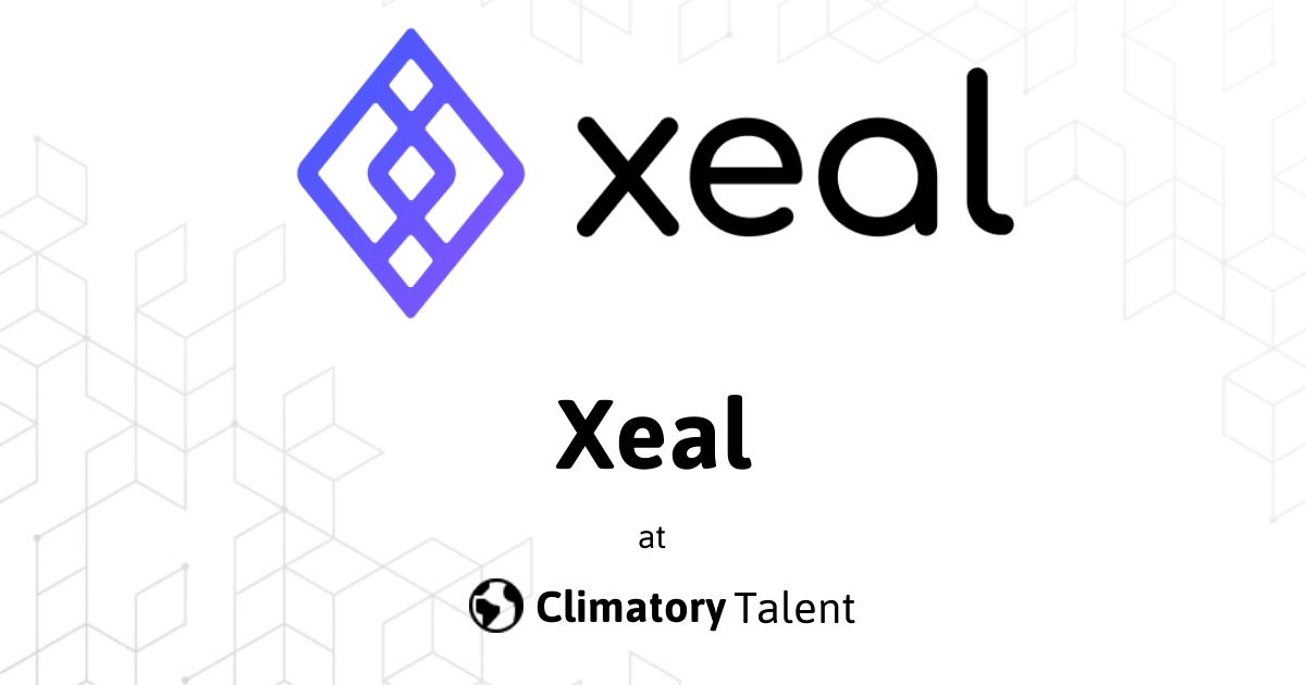 👉 Xeal is Hiring! 6 Open Roles | Climatory Talent