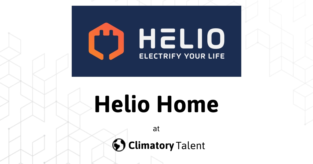 👉 Helio Home is Hiring! 6 Open Roles | Climatory Talent