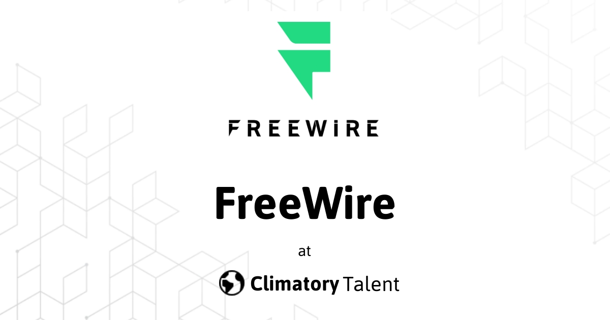 👉 FreeWire is Hiring! 78 Open Roles | Climatory Talent