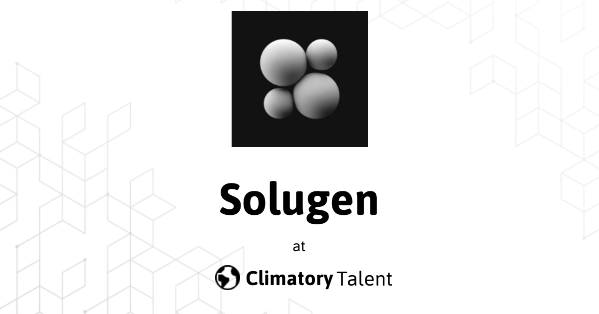👉 Solugen is Hiring! 6 Open Roles | Climatory Talent