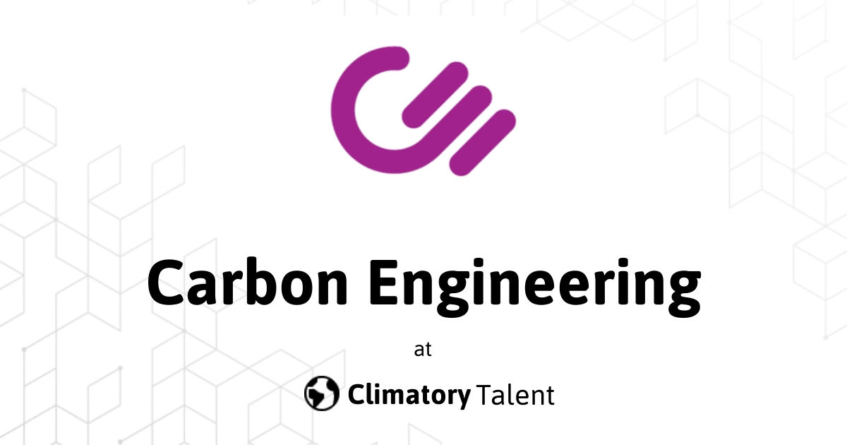 👉 Carbon Engineering is Hiring! 8 Open Roles | Climatory Talent