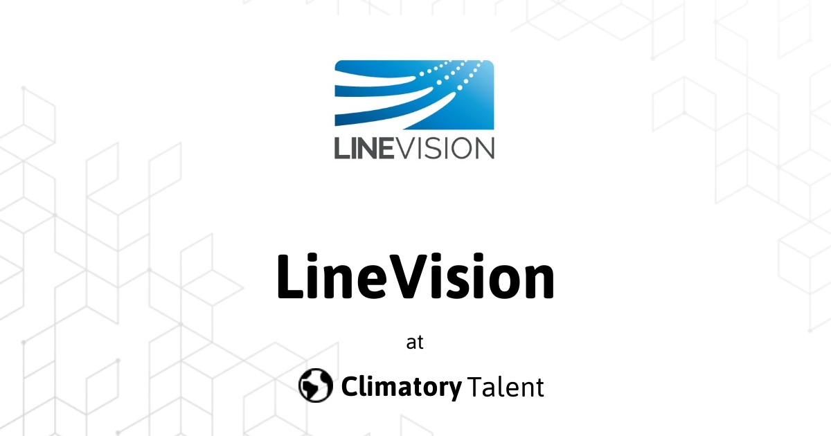 👉 LineVision is Hiring! 14 Open Roles | Climatory Talent
