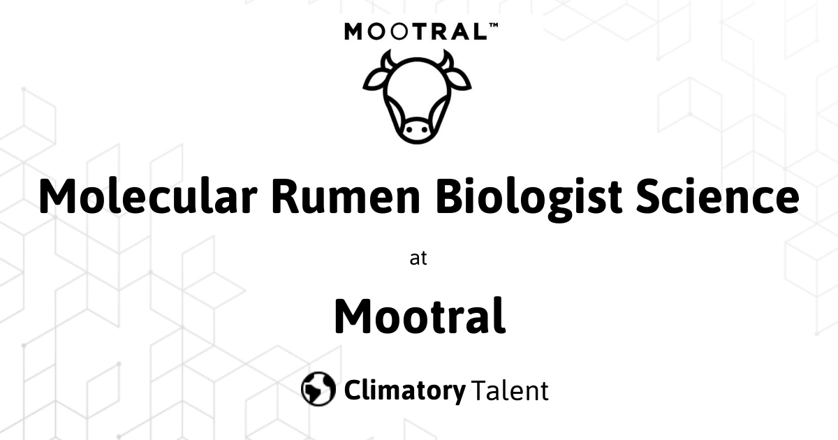 Molecular Rumen Biologist Science at Mootral | Climatory Talent