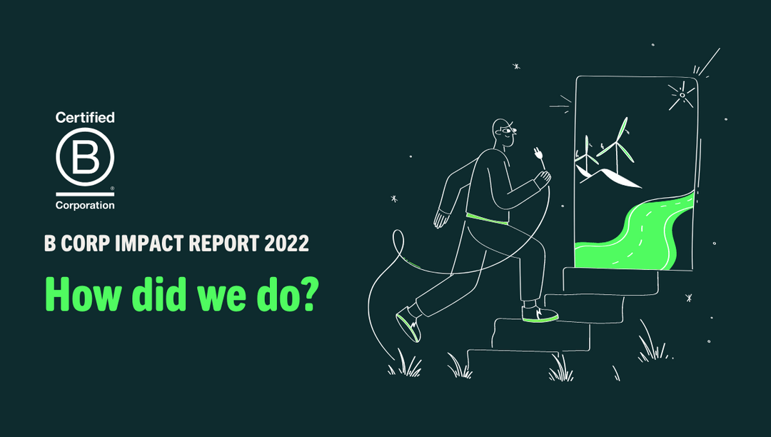 B Corp Impact Report 2022: Score, achievements and goals