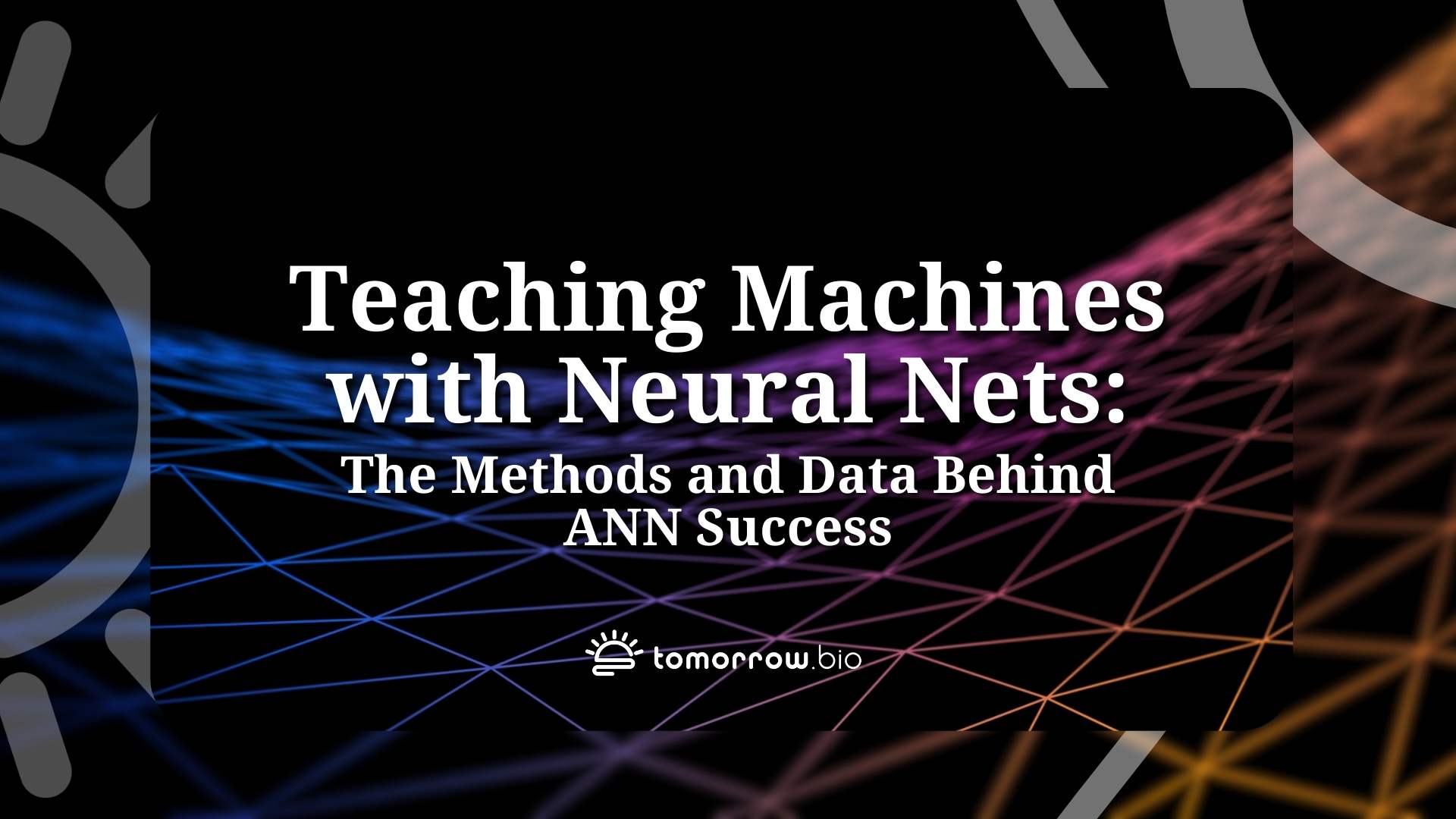 Teaching Machines with Neural Nets: The Methods and Data Behind ANN Success