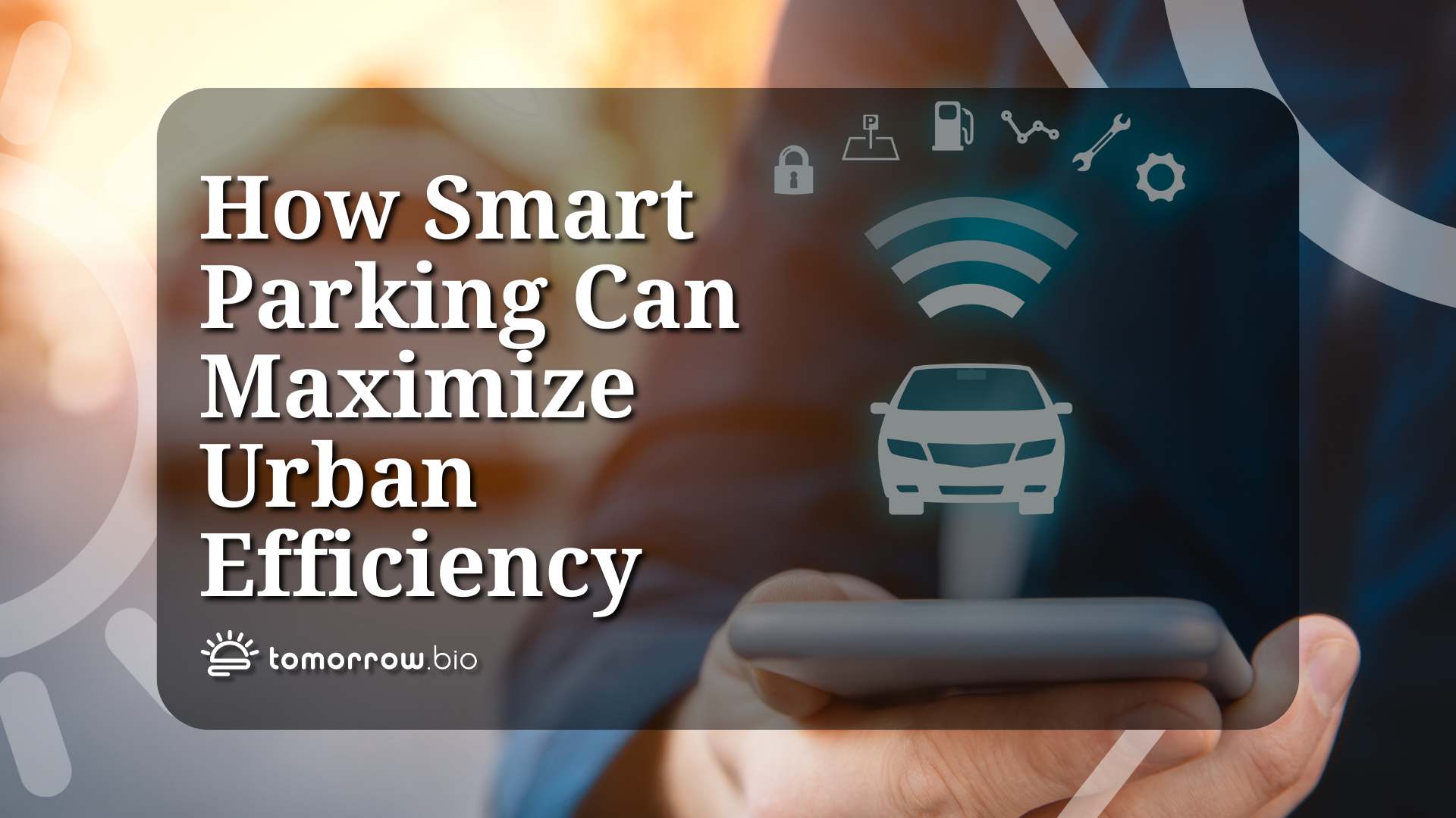 How Smart Parking Can Maximize Urban Efficiency