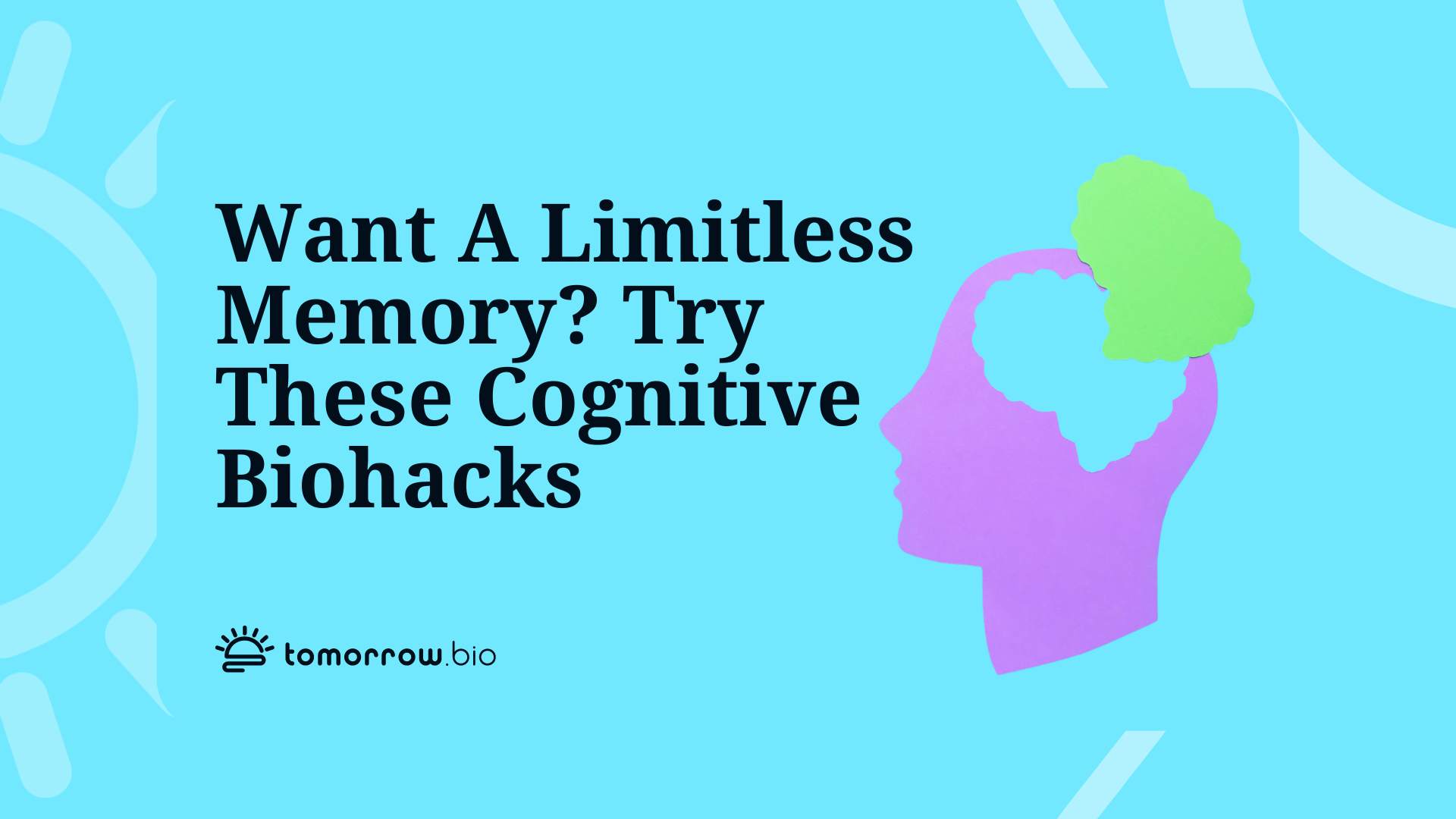 Want A Limitless Memory? Try These Cognitive Biohacks