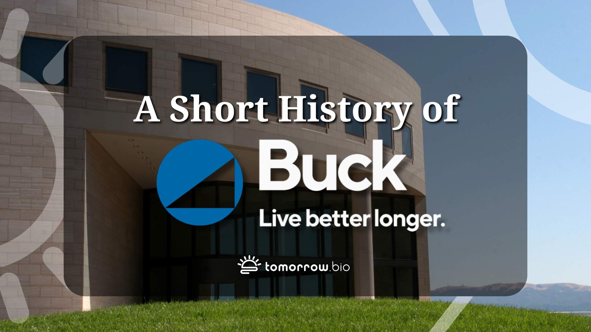 A Short History of Buck Institute