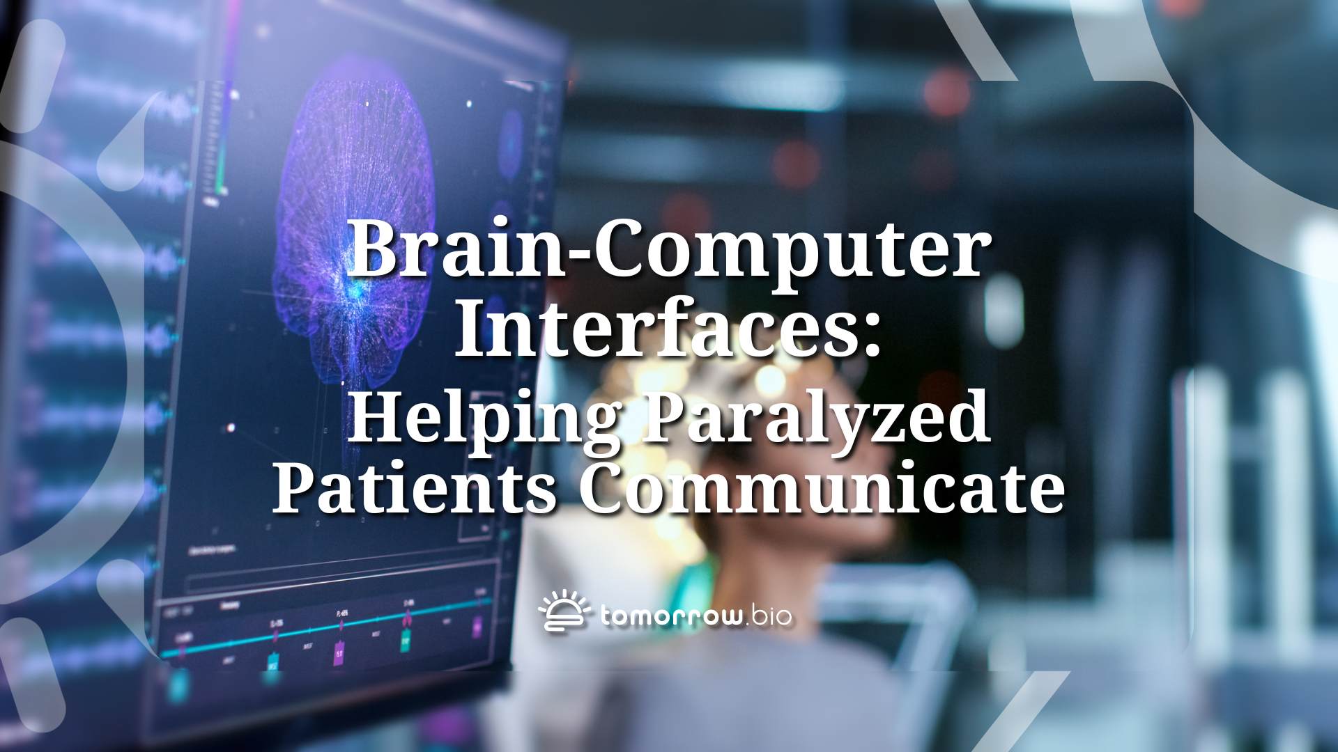 Brain-Computer Interfaces: Helping Paralyzed Patients Communicate