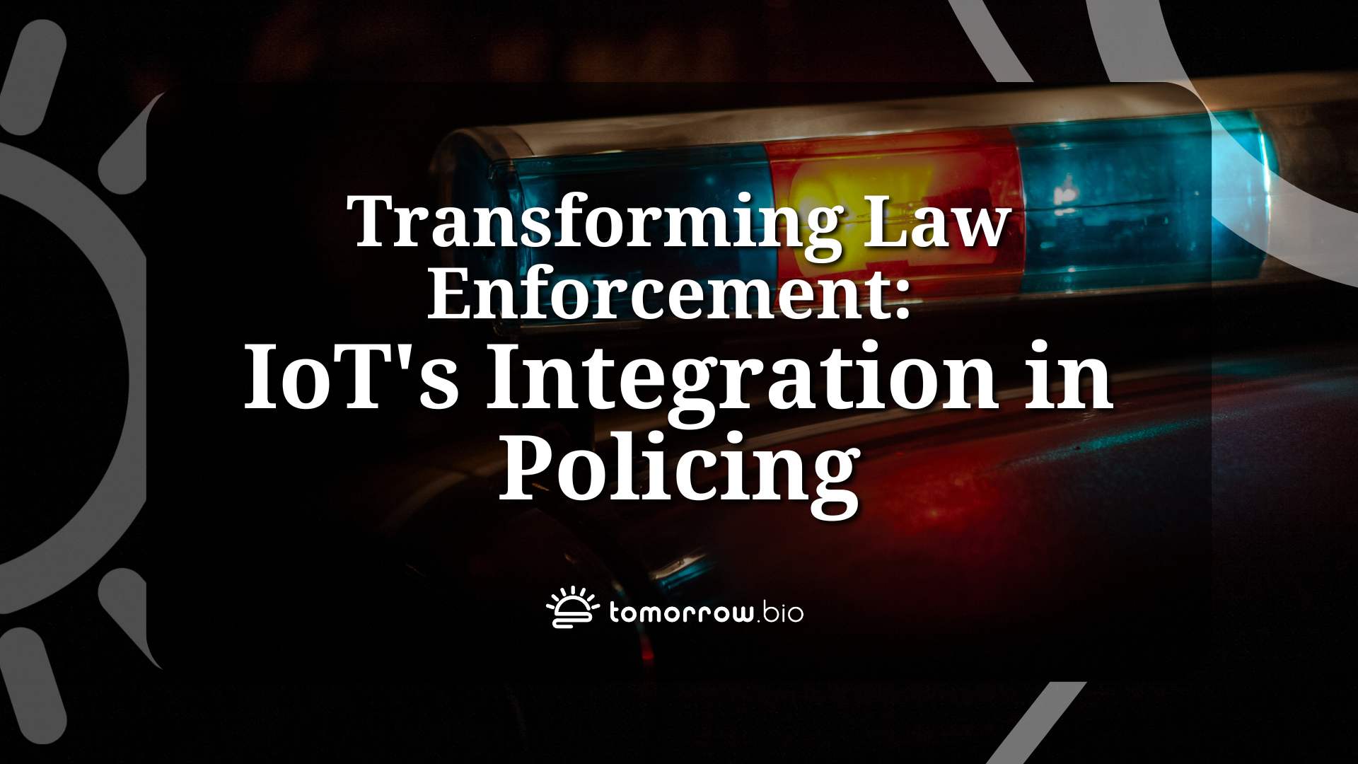 Transforming Law Enforcement: IoT's Integration in Policing
