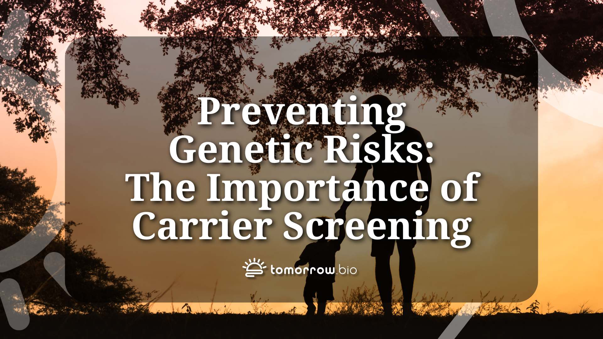 Preventing Genetic Risks: The Importance of Carrier Screening
