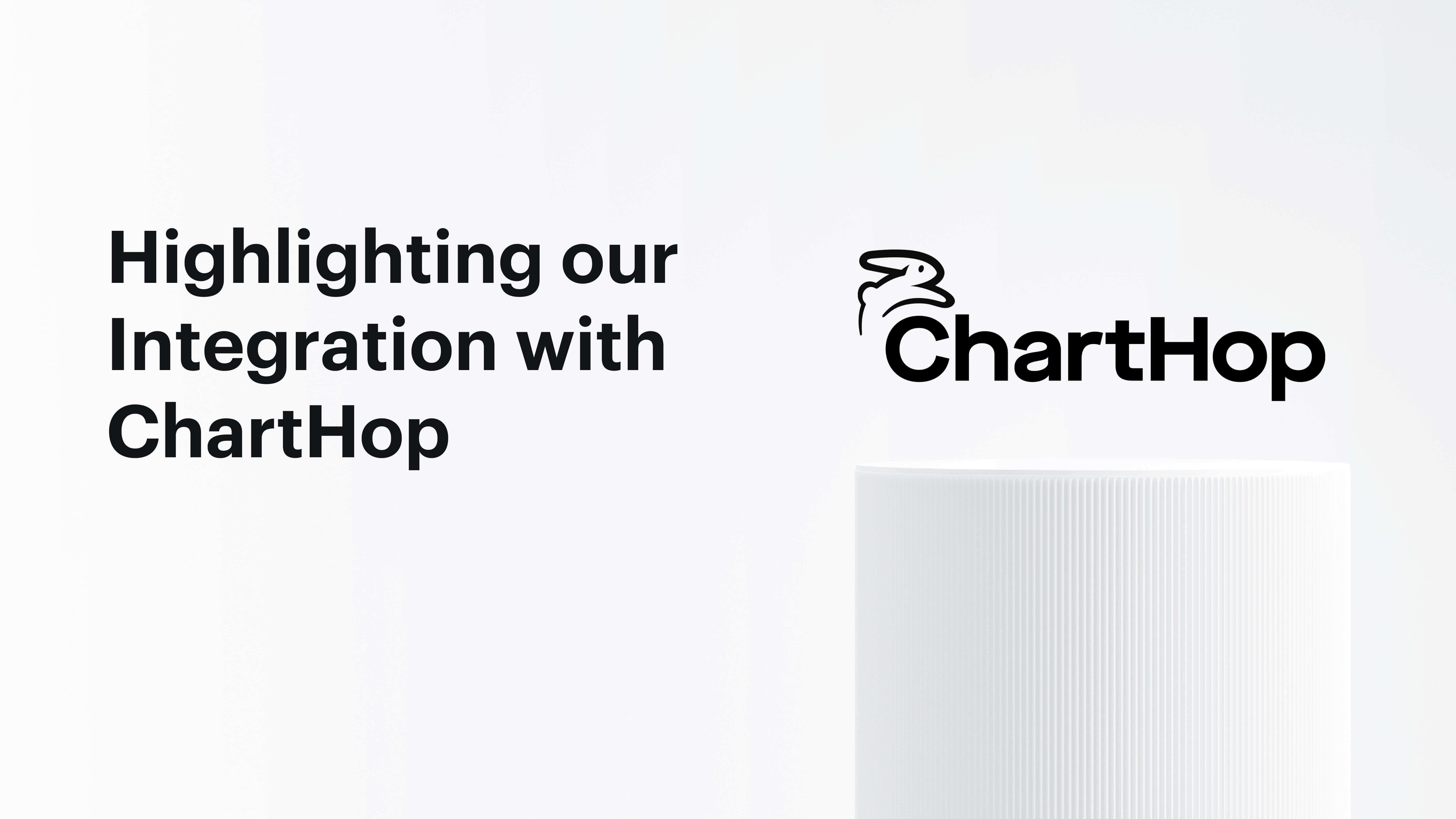 Highlighting our Integration with ChartHop