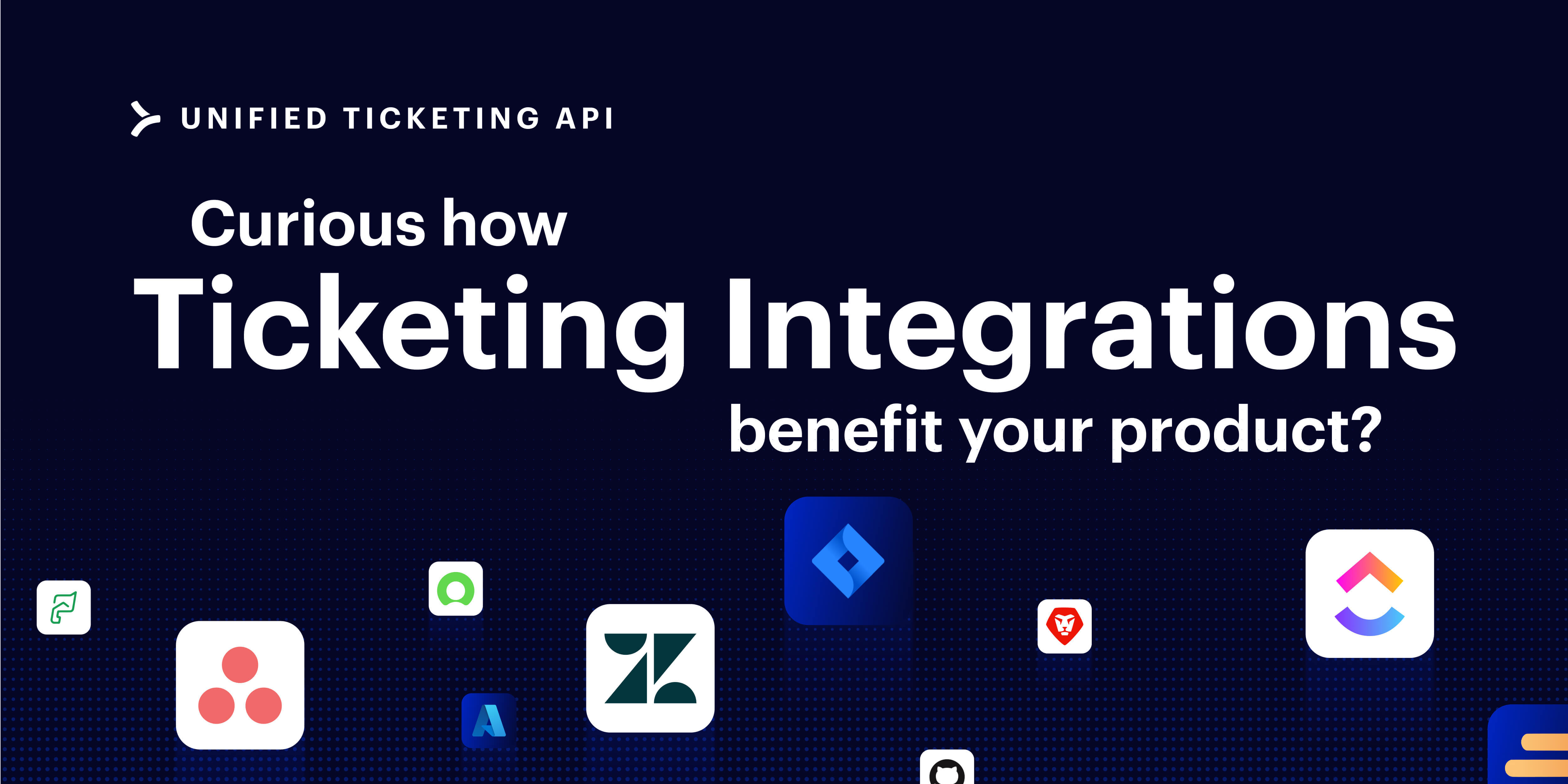 10 Ways Your Product Can Use Ticketing Integrations