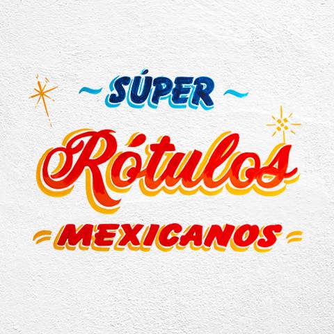 Súper Rótulos Mexicanos | Ache