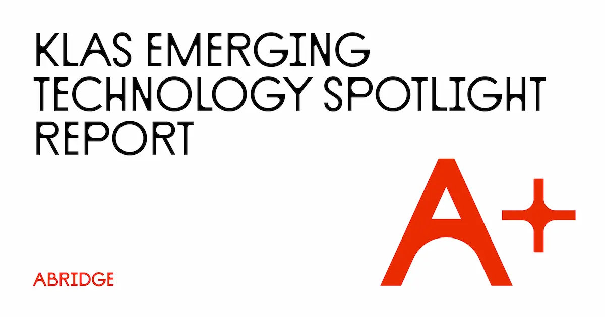 Abridge KLAS Emerging Company Spotlight