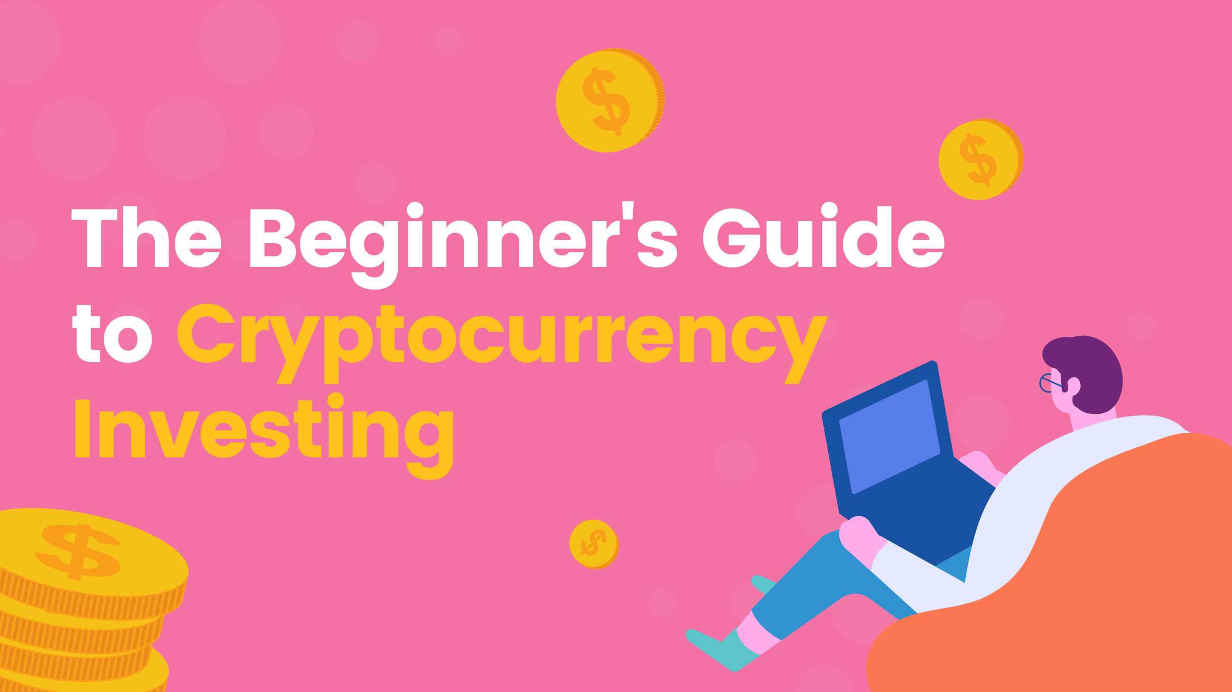 The Beginner's Guide to Cryptocurrency Investing