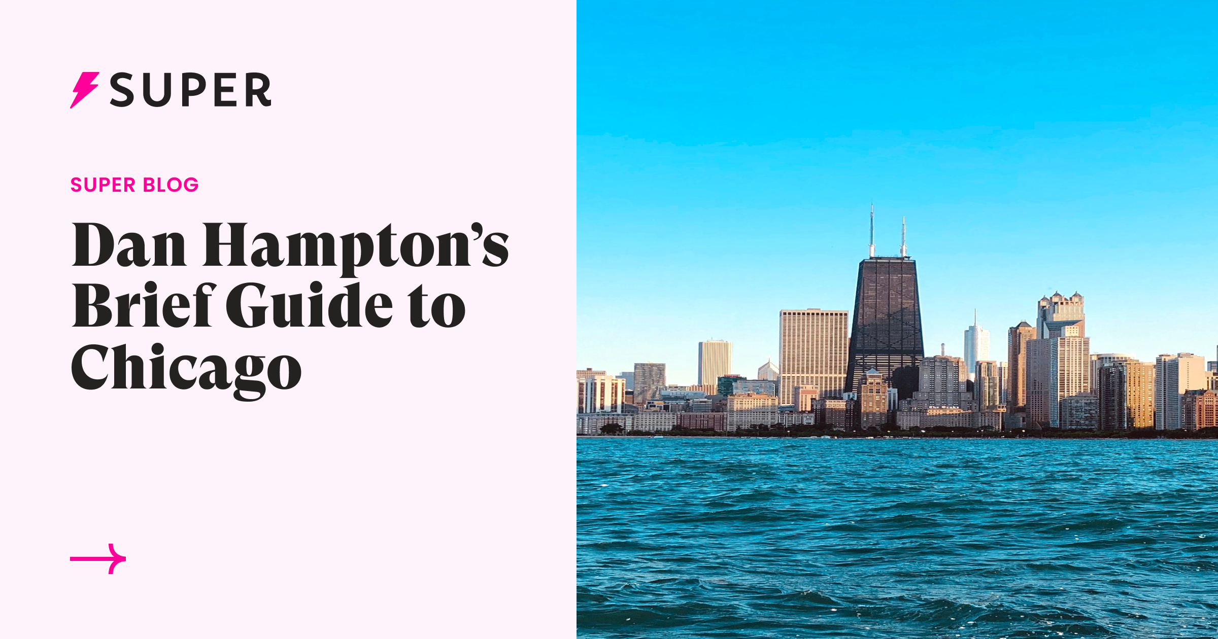 Super.com Blog - Dan Hampton’s brief guide to Chicago