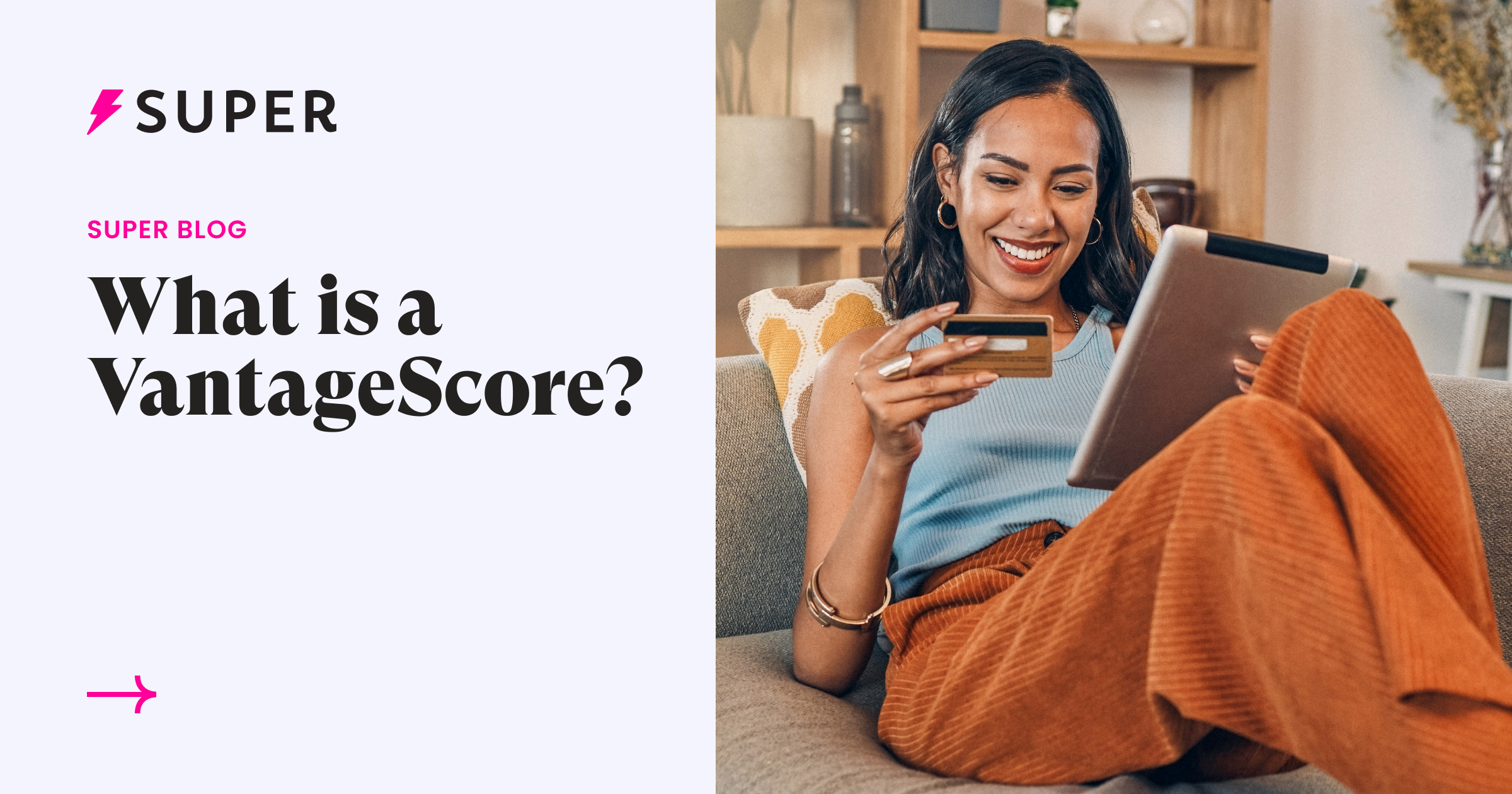 Super.com Blog - What is a VantageScore?