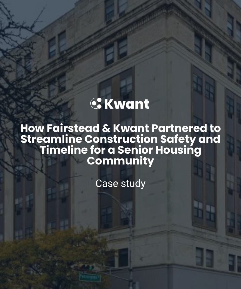 How Fairstead & Kwant Partnered to Streamline Construction Safety and ...