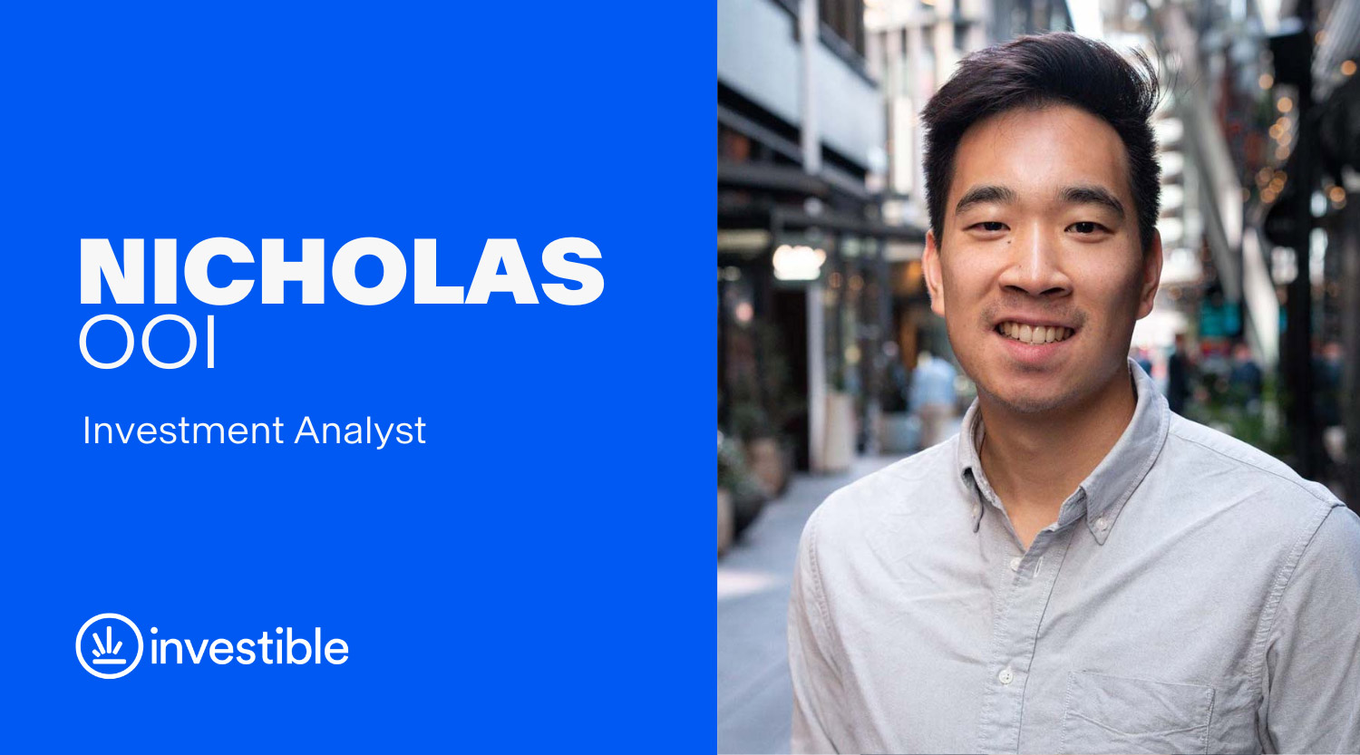 Introducing Nicholas Ooi, Investible's newest Analyst