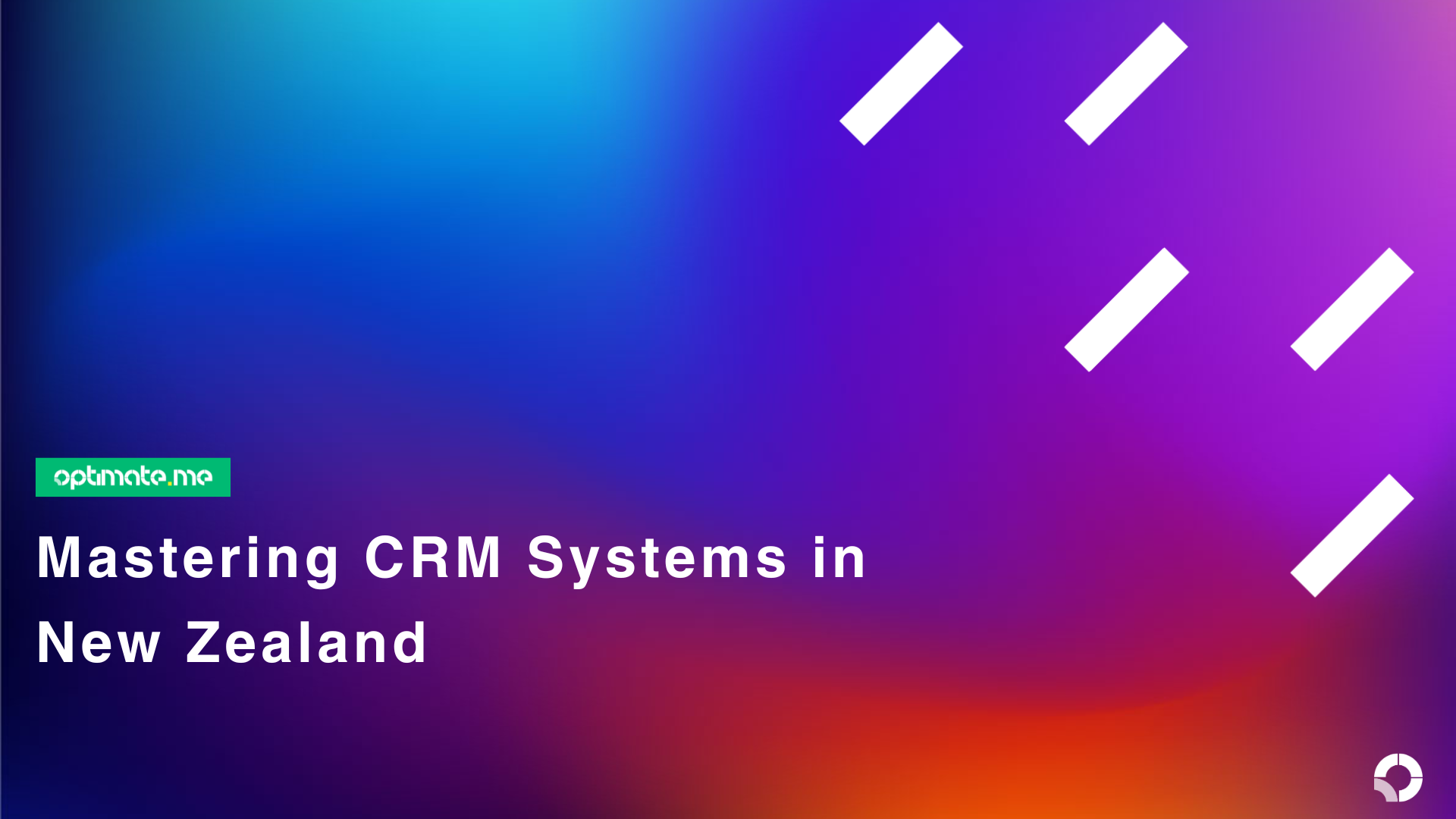 Mastering CRM Systems in New Zealand - Article