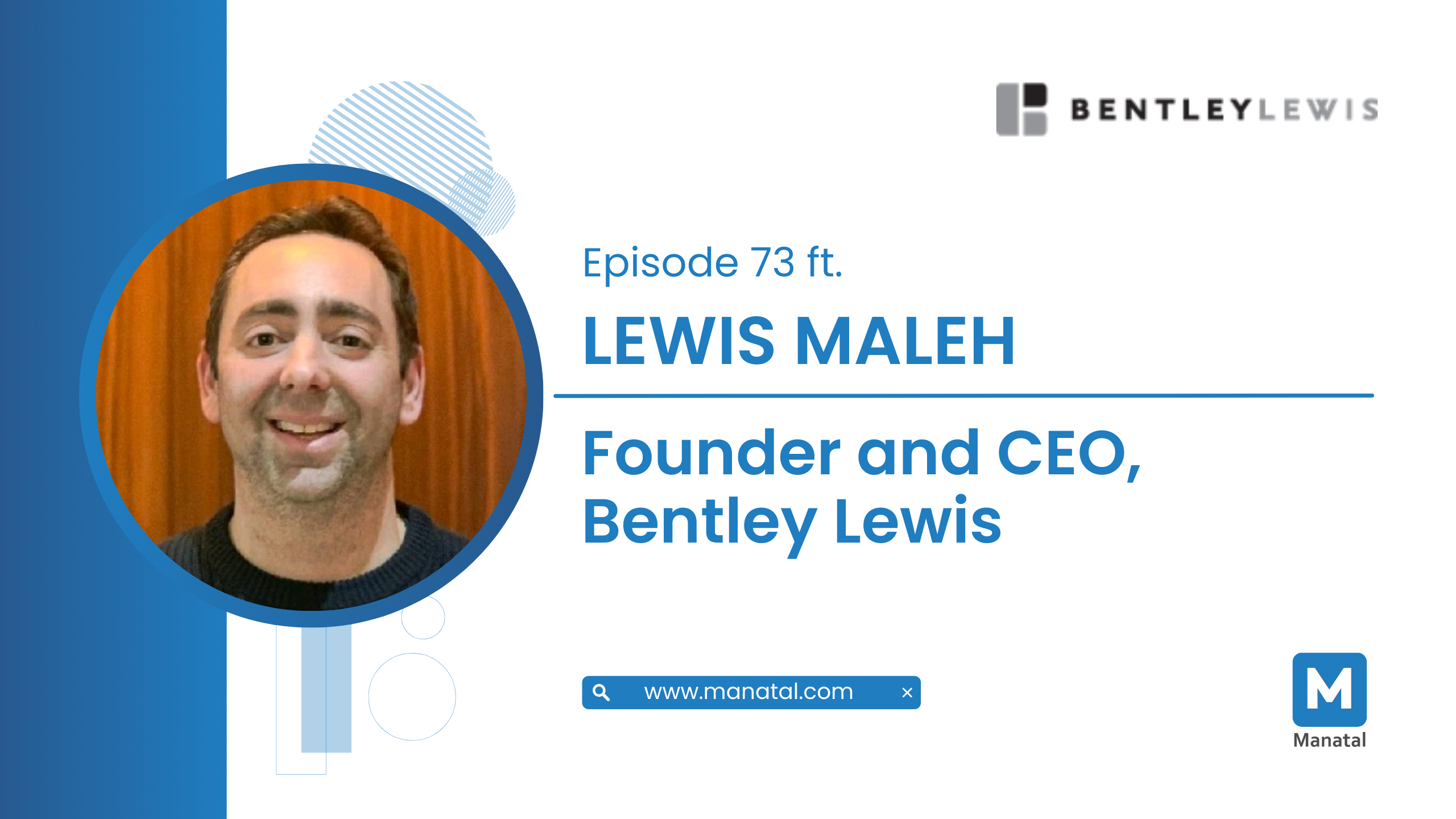 EP73: Bentley Lewis - How to Build Sustainable Client Relationships