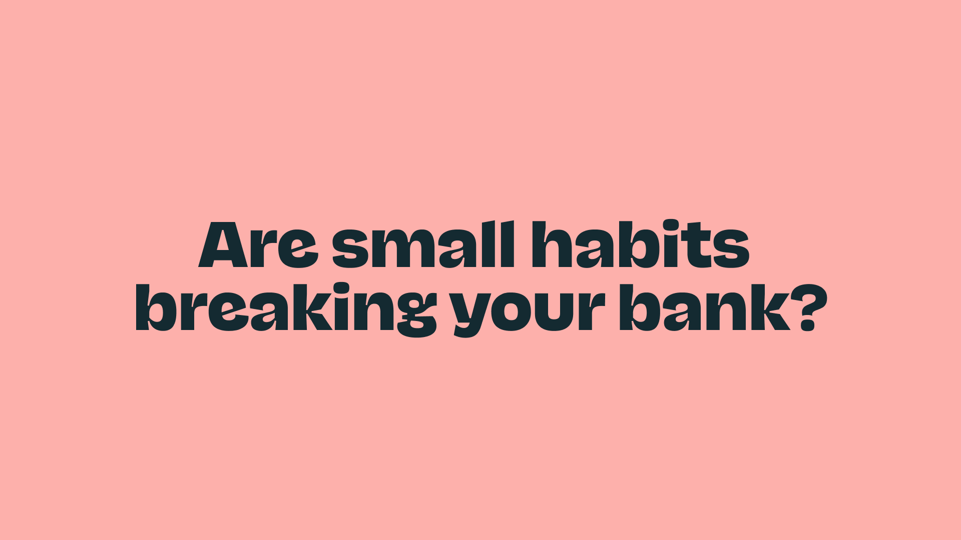 6 common habits that are draining your bank account