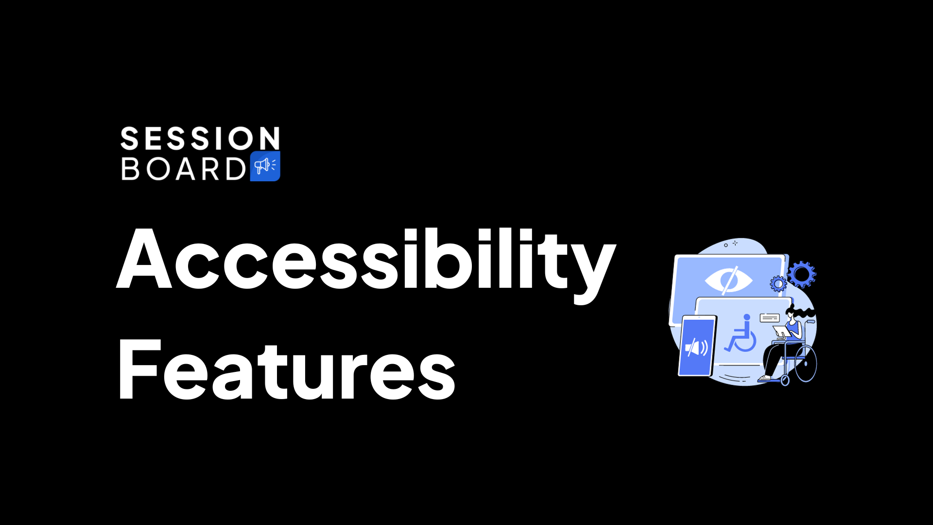 Sessionboard Introduces New Accessibility Features | December Product ...