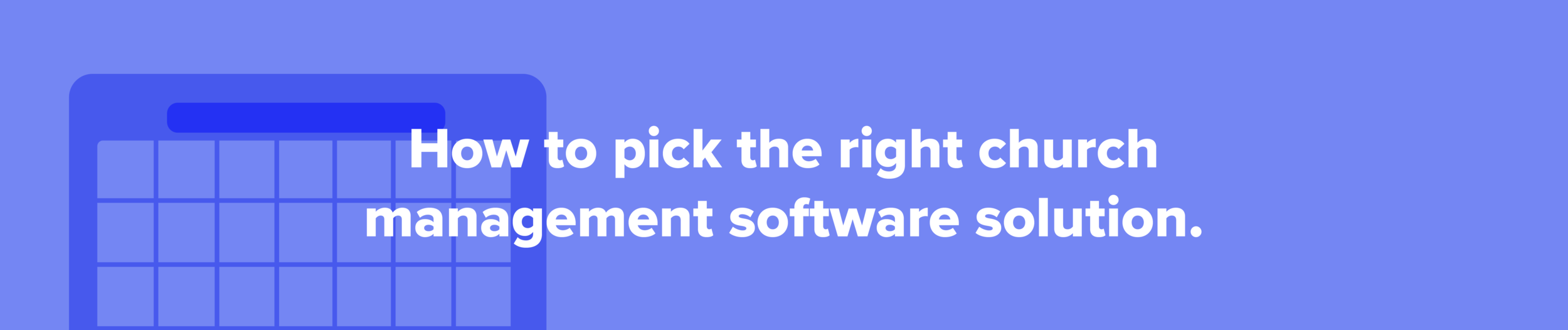 Church management software—a complete guide