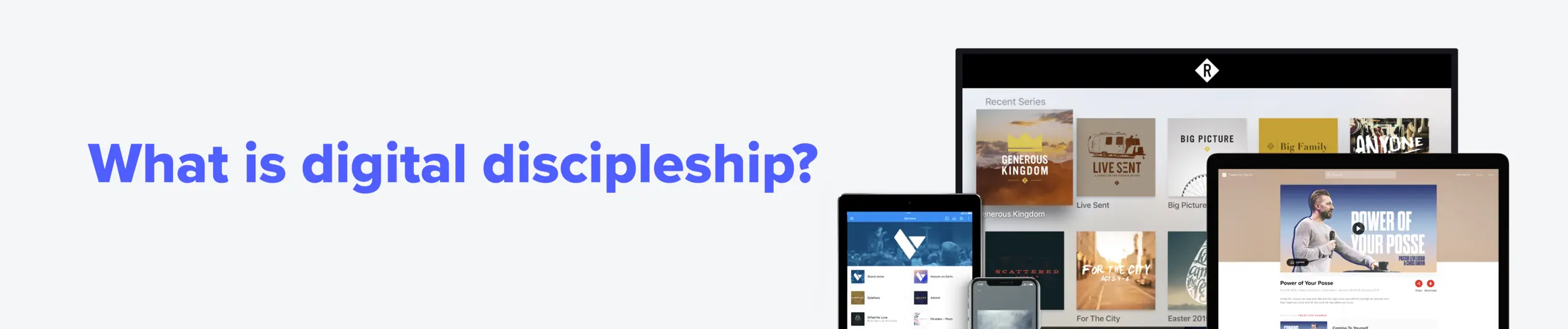 Digital discipleship—grow more and better disciples