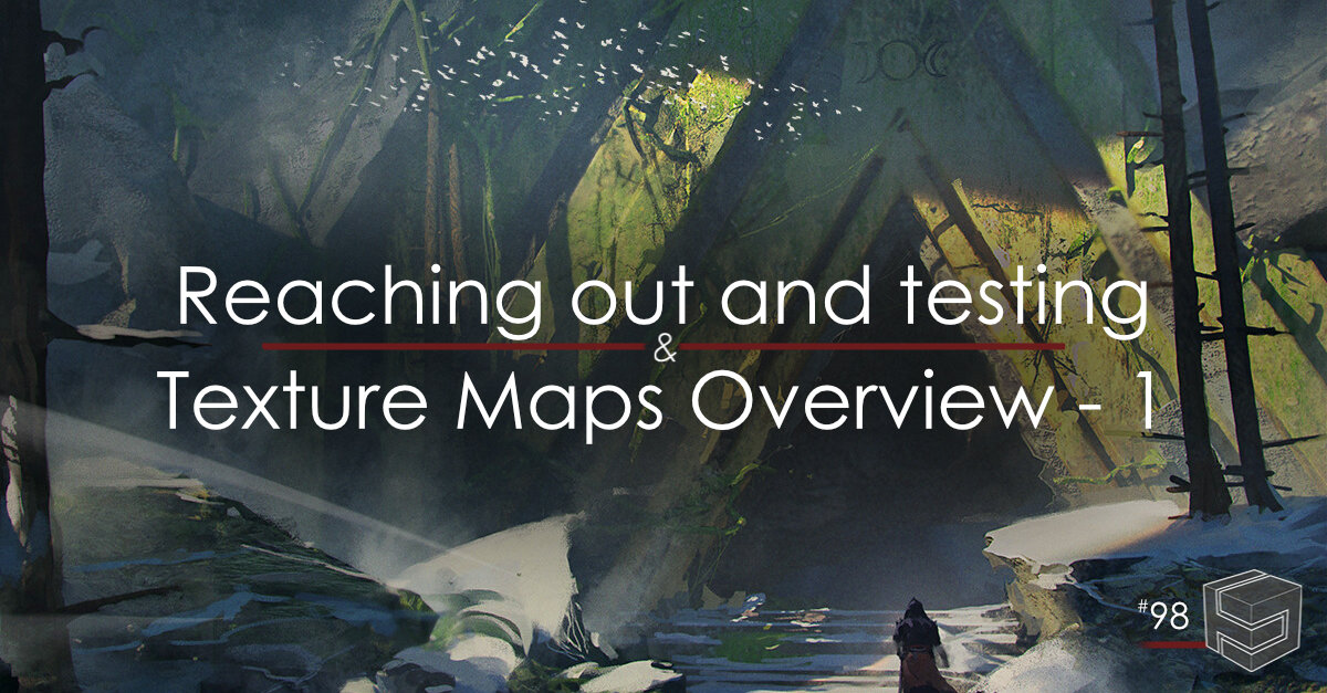 Beyond Extent │ Reaching out and testing & Texture Maps Overview - 1 98