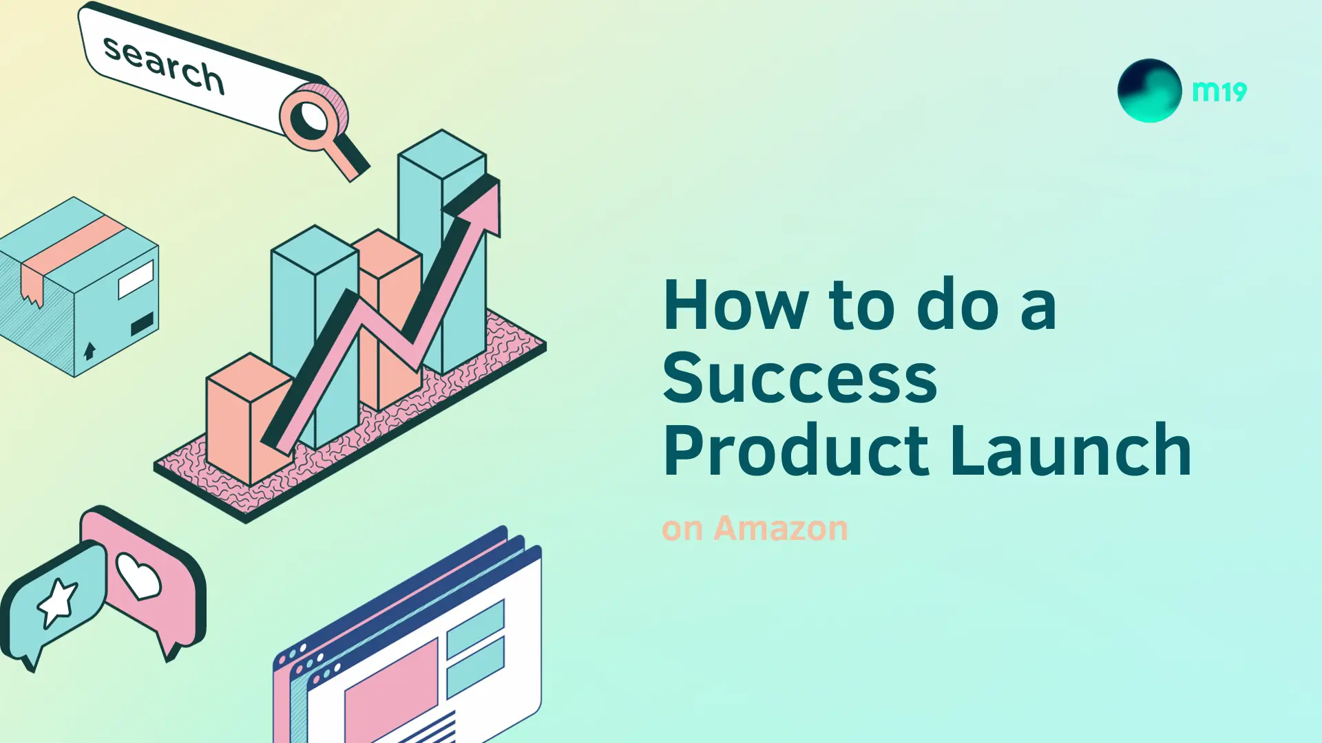 The Ultimate Guide to a Successful Product Launch on Amazon - m19