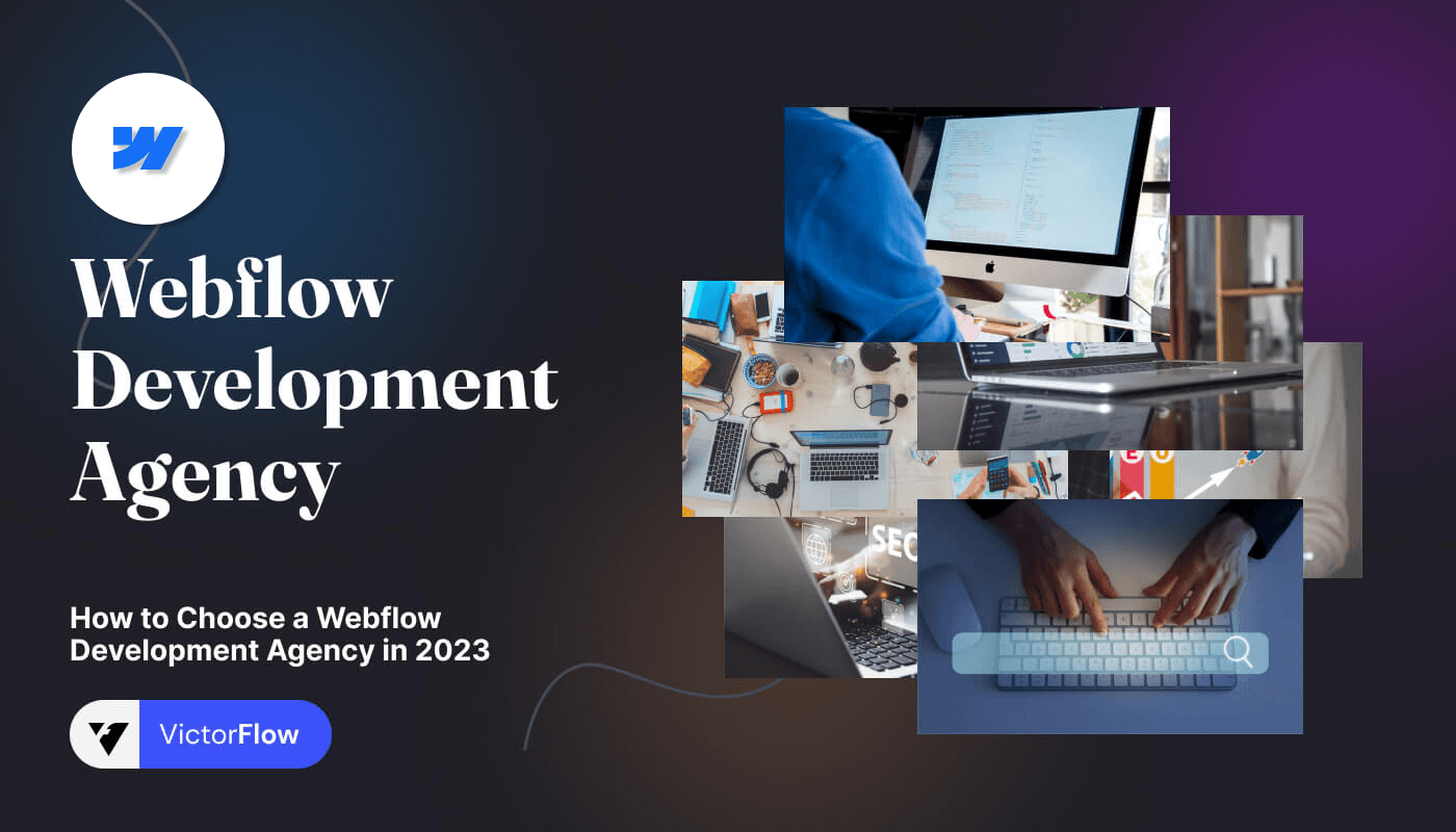 How to Choose a Webflow Development Agency in 2024