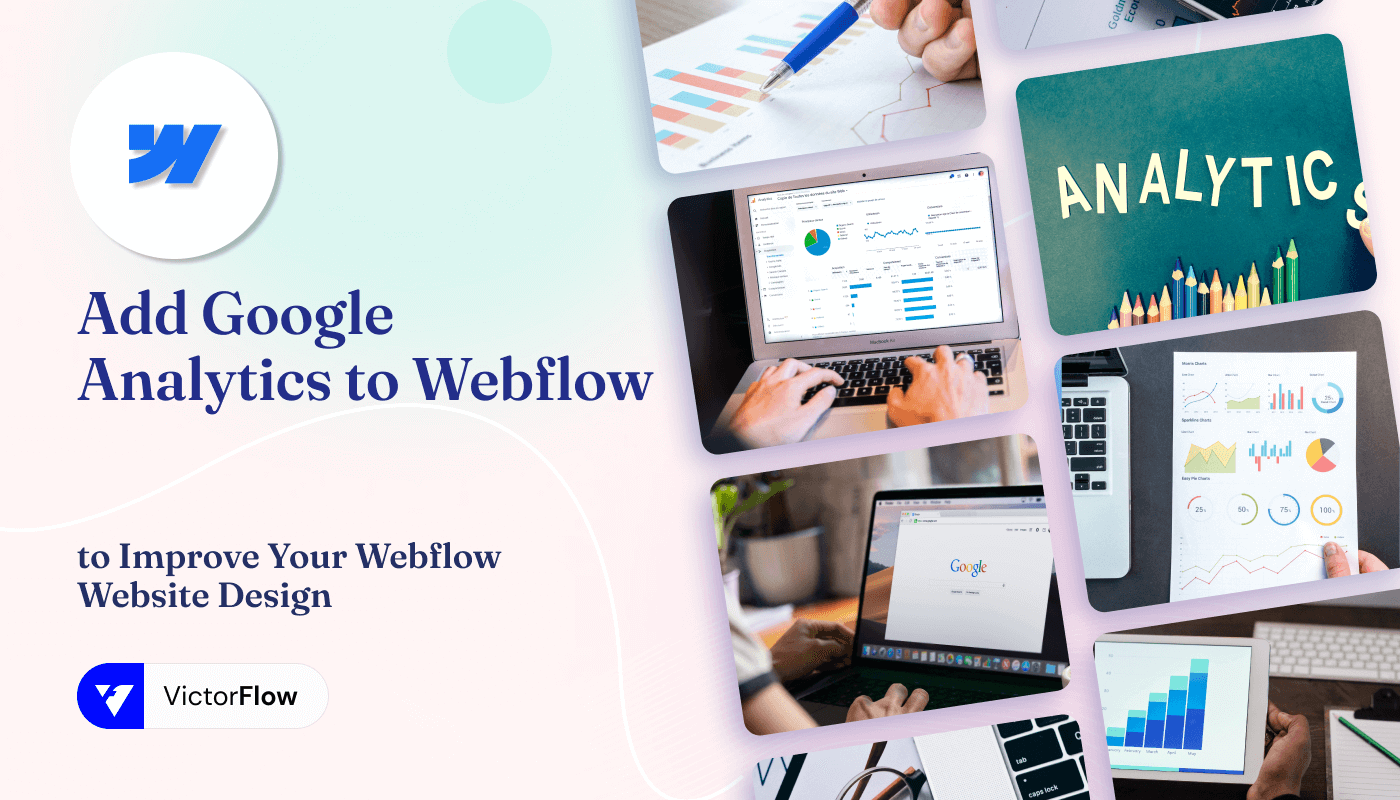 How to Add Google Analytics to Webflow 2024?