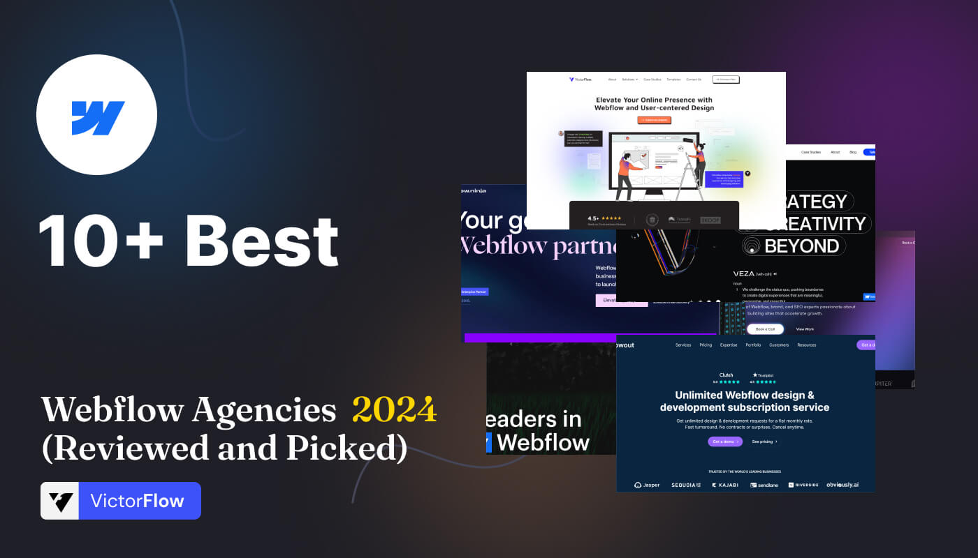 10+ Best Webflow Agencies 2024 (Reviewed and Selected)