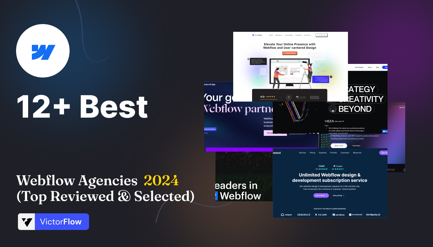 12+ Best Webflow Agencies 2024(Top Reviewed & Selected)