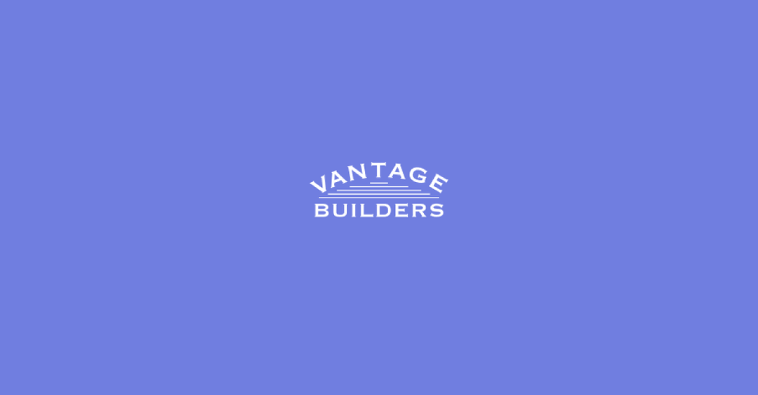 Vantage Builders | Case Studies | Briq
