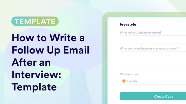 Follow Up Email After Interview Templates: How To Write & Examples