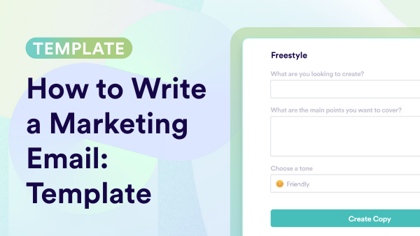 Marketing Email Templates: How To Write & Examples