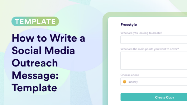 Social Media Outreach Templates: How To Write & Examples