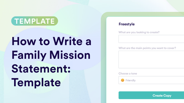 Family Mission Statement Templates: How To Write & Examples