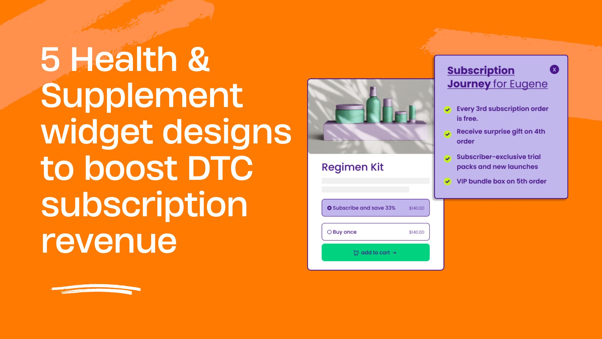 5 Health & Supplement DTC Subscription Widget Designs To Get Inspired From