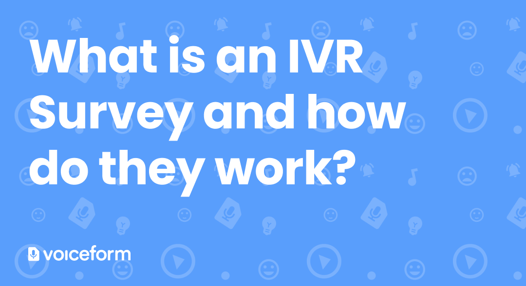 IVR Surveys: Meaning and examples