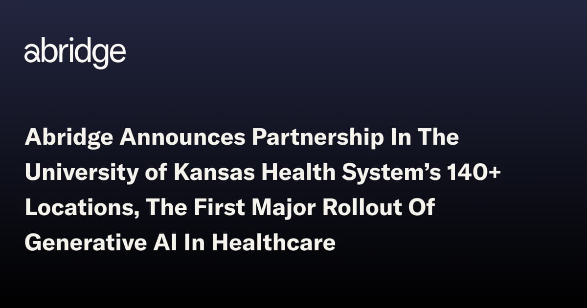 Abridge Health is Announcing a Partnership with The University of ...
