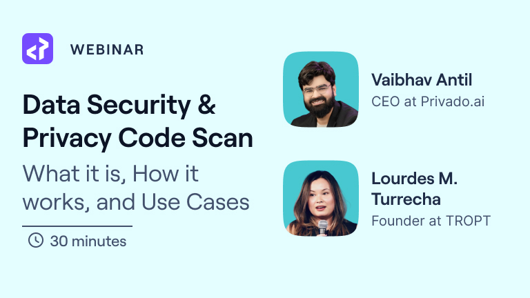 Data Security & Privacy Code Scan: What is it? | Privado.ai
