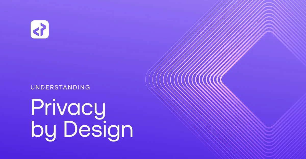 Understanding Privacy by Design - Blog