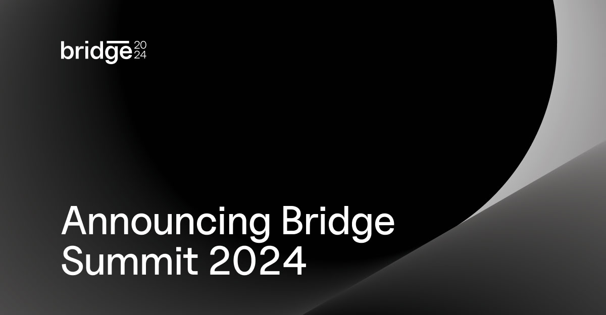 Announcing Bridge Summit 2024: Bringing Privacy and Engineering ...